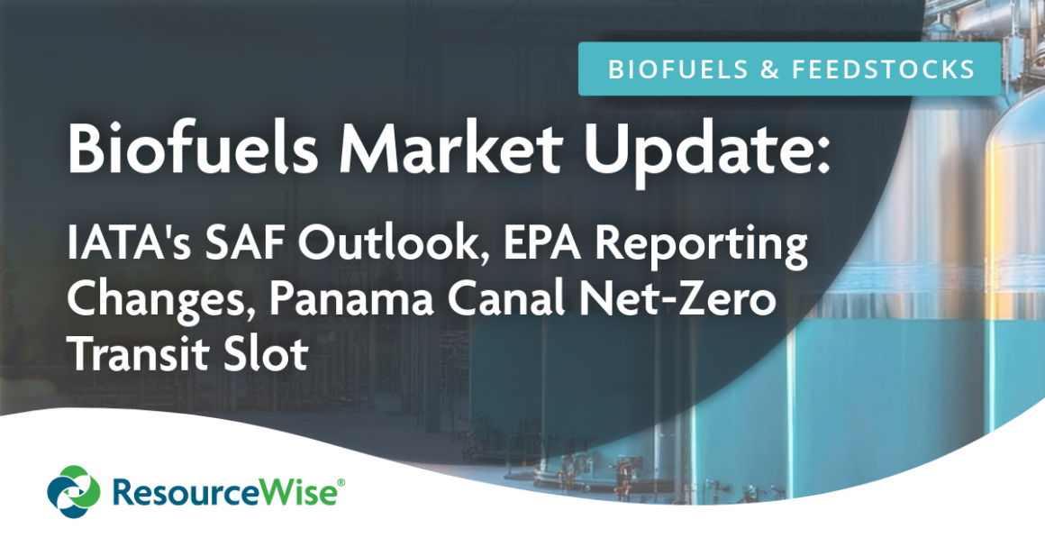 Biofuels Market Update: SAF Supply Challenges, EPA Reporting Changes ...